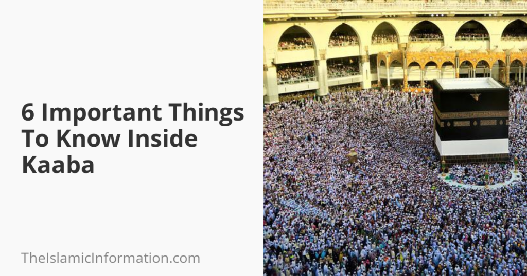 6 choses importantes à savoir à l'intérieur de Kaaba